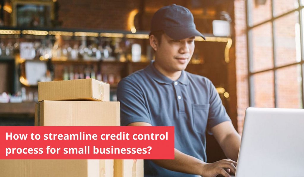 How to streamline credit control process for small businesses? - Zikzuk
