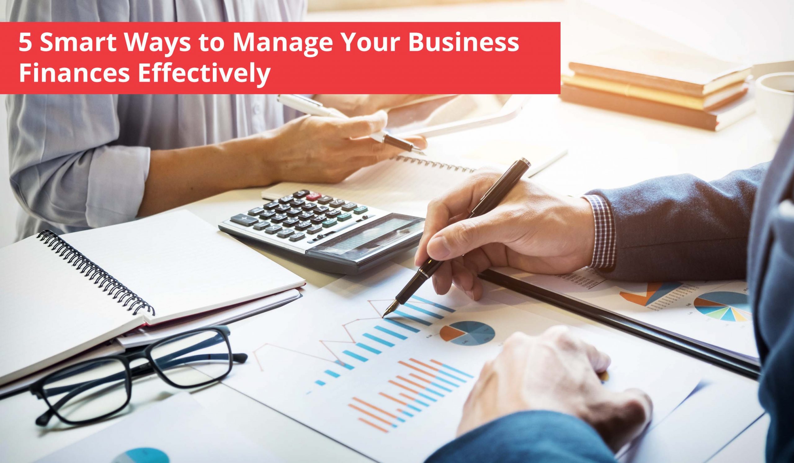 5 Smart Ways To Manage Your Business Finances Effectively Zikzuk 5-smart-ways-to-manage-your-business-finances-effectively-zikzuk