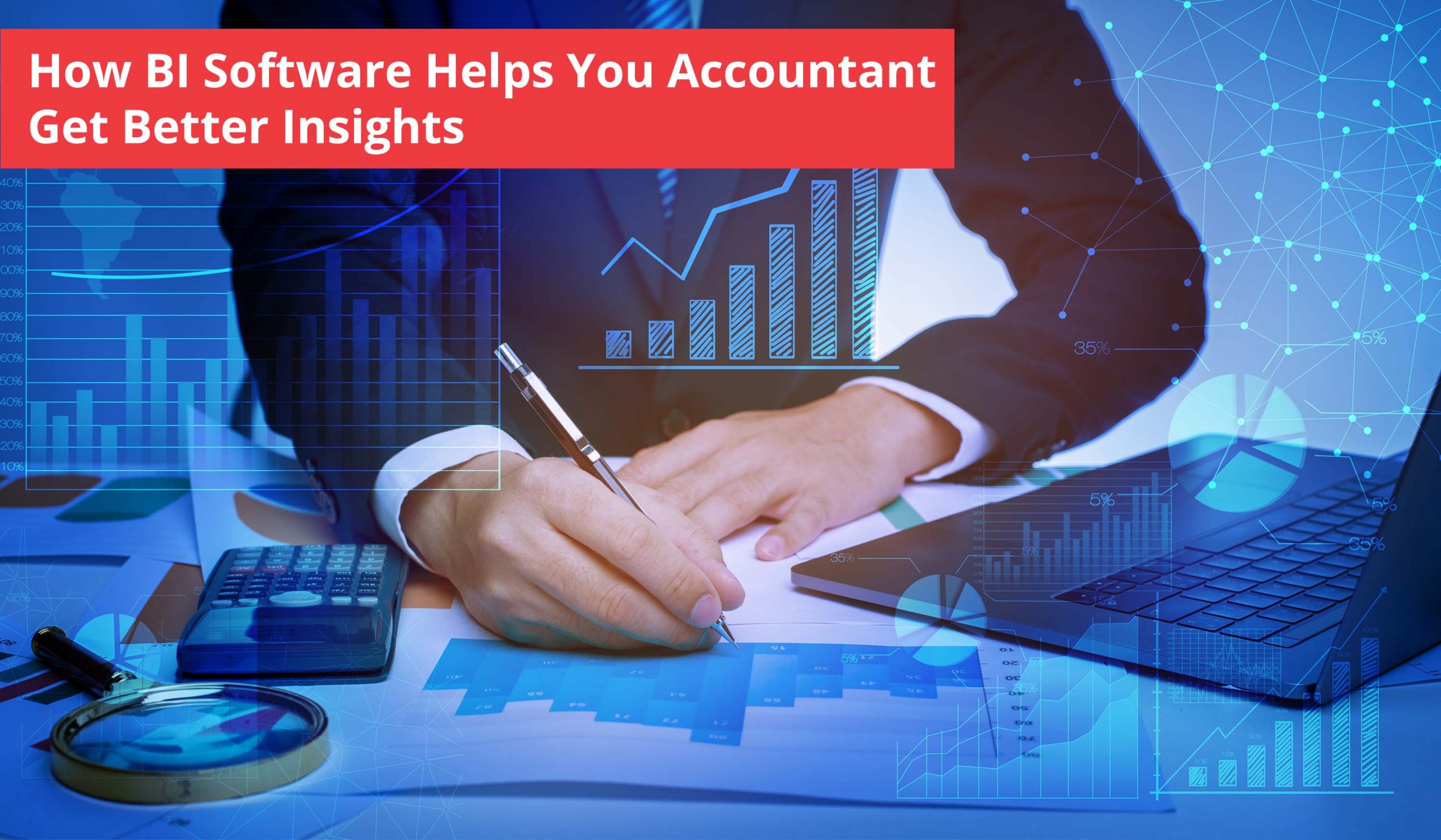 How BI Software Helps You Accountant Get Better Insights - Zikzuk